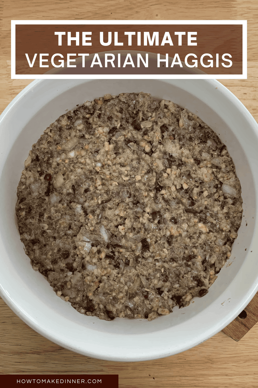 Ultimate Vegetarian Haggis Recipe - How To Make Dinner